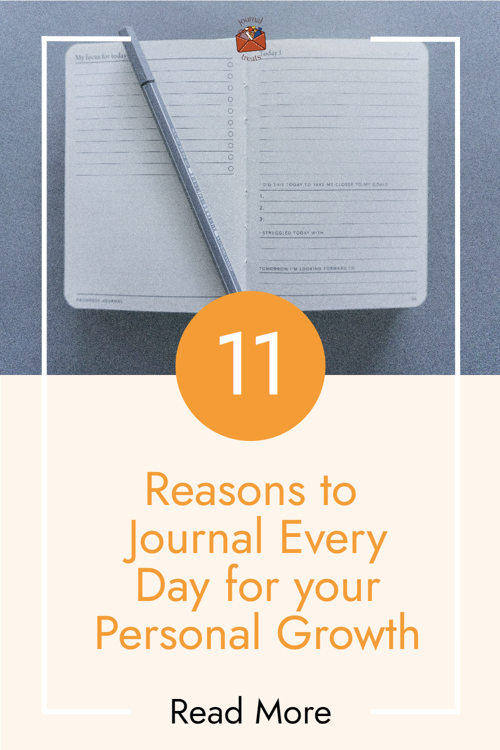 11 Reasons to Journal Every Day for your Personal Growth - Journal Treats